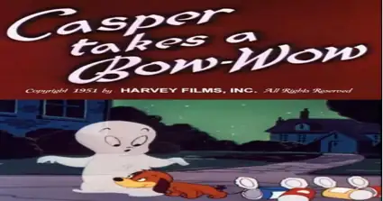 Casper Takes a Bow-Wow - Movie 1951 | Filmelier