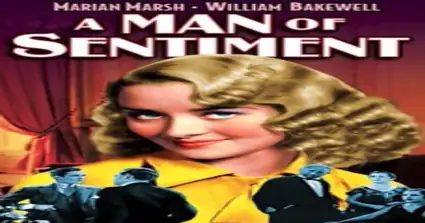 A Man of Sentiment - Movie 1933 - Dir. Richard Thorpe | Filmelier