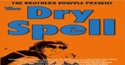 The Dry Spell - Movie 2005 - Dir. John Erick Dowdle | Filmelier