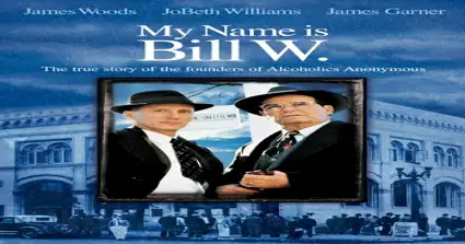 My Name Is Bill W. - Movie 1989 - Dir. Daniel Petrie | Filmelier