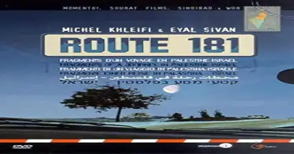 Route 181: Fragments of a Journey in Palestine-Israel - Movie 2003 ...