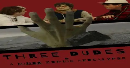 Three Dudes & a Minor Zombie Apocalypse - Movie 2024 - Dir. Trevor ...