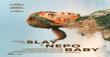 How to Slay a Nepo Baby - Movie 2024 - Dir. Rod Marmol | Filmelier