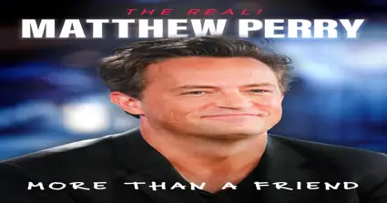 The Real! Matthew Perry: More Than a Friend - Movie 2024 | Filmelier
