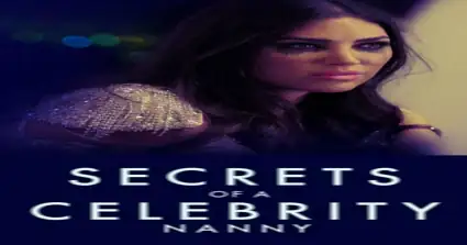 Secrets of a Celebrity Nanny - Filme 2023 | Filmelier