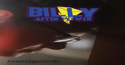 Billy After Power: A Power Rangers Fan Film - Movie 2023 | Filmelier