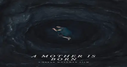A Mother is Born - Movie 2023 - Dir. Sarah Moshman | Filmelier