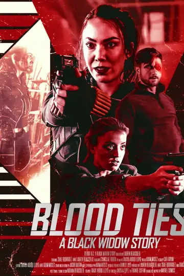 Blood Ties: A Black Widow Story - Movie 2021 - Dir. Lauren Michelle Beausoleil | Filmelier