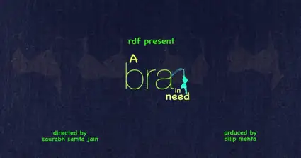 A bra in need - Movie 2021 - Dir. Saurabh Samta Jain | Filmelier