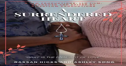 A Surrendered Heart - Movie 2021 - Dir. Ashley Song | Filmelier