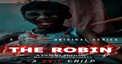 The Robin a evil child - Movie 2020 - Dir. Raj Diwakar | Filmelier