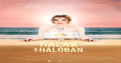 Halak a hálóban - Filme 2020 - Dir. Lili Nagy | Filmelier