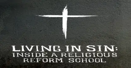 Living in Sin: Inside a Religious Reform School - Movie 2019 | Filmelier