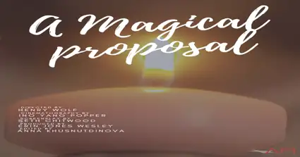 A Magical Proposal - Filme 2019 | Filmelier