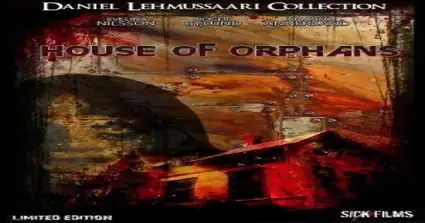The House of Orphans - Movie 2008 | Filmelier
