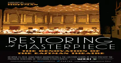Restoring a Masterpiece: The Renovation of Eastman Theatre - Filme 2010 - Dir. Todd McCammon ...