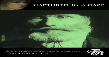 Captured in a Gaze - Movie 2007 - Dir. Flint Juventino Beppe | Filmelier