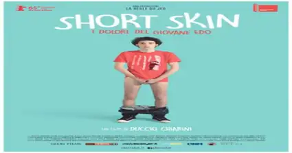 Short Skin - Movie 2014 - Dir. Duccio Chiarini | Filmelier