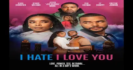 I Hate I Love You - Movie 2024 - Dir. Jabriel McIntosh | Filmelier