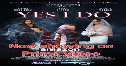 *YES I DO* - Filme 2024 - Dir. Ubong Inyang | Filmelier