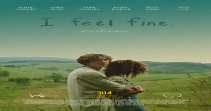I Feel Fine. - Movie 2024 | Filmelier