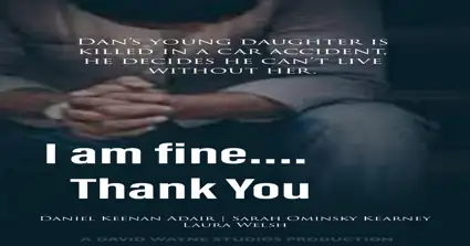 I Am Fine, Thank You. - Movie 2022 - Dir. David Wayne | Filmelier