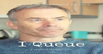 I Queue - Movie 2020 - Dir. William Morgan | Filmelier