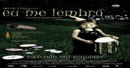 I Remember - Movie 2005 - Dir. Edgard Navarro | Filmelier