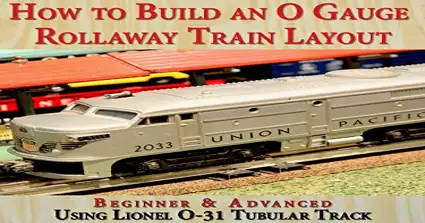 How to Build an O Gauge Rollaway Train Layout: Beginner & Advanced ...