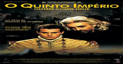 The Fifth Empire - Movie 2004 - Dir. Manoel de Oliveira | Filmelier