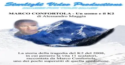 Marco Confortola - Un uomo e il K2 - Movie 2009 - Dir. Alessandro ...
