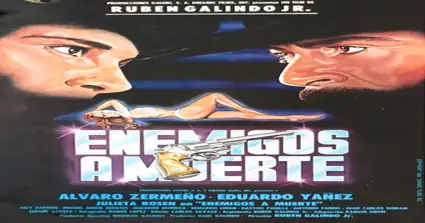 Enemigos a muerte - Filme 1985 - Dir. Rubén Galindo Jr. | Filmelier