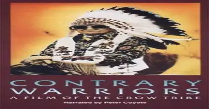Contrary Warriors: A Film of the Crow Tribe - Filme 1985 | Filmelier