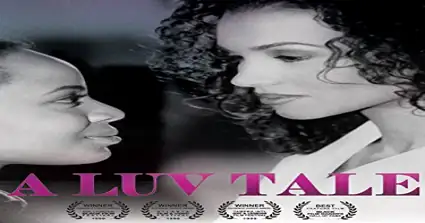 A Luv Tale - Movie 1999 - Dir. Sidra Smith | Filmelier