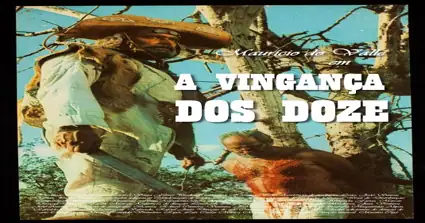 A Vingança Dos Doze - Movie 1970 - Dir. Marcos Farias | Filmelier