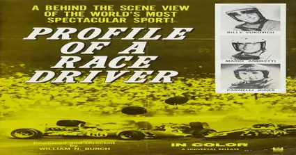 Profile of a Race Driver - Filme 1968 - Dir. Bill Burch | Filmelier